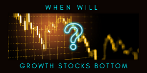 When Will Growth Stocks Bottom - MoneyFlows